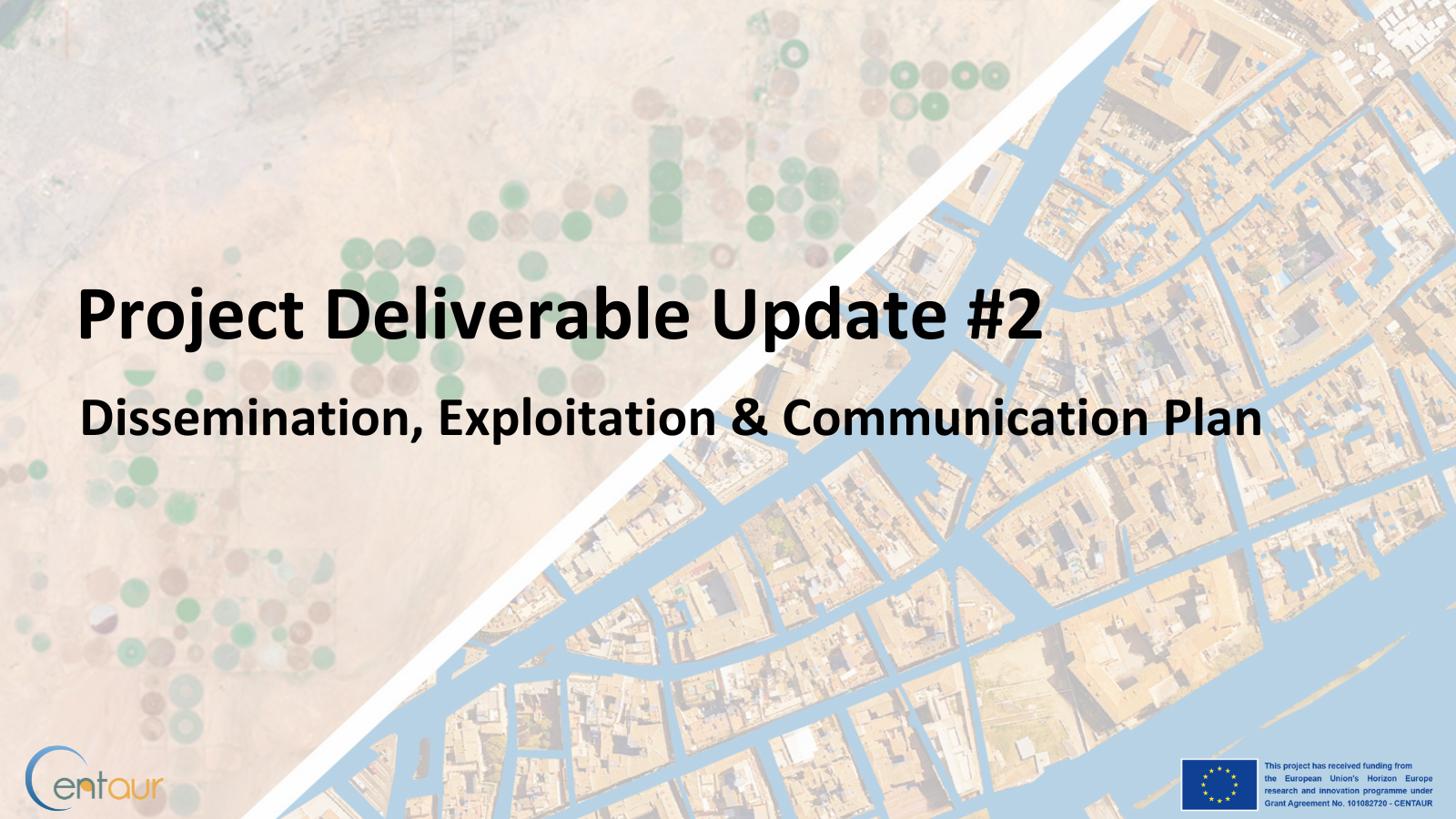 CENTAUR Project Update Deliverable #2: Dissemination & Exploitation Plan - CENTAUR